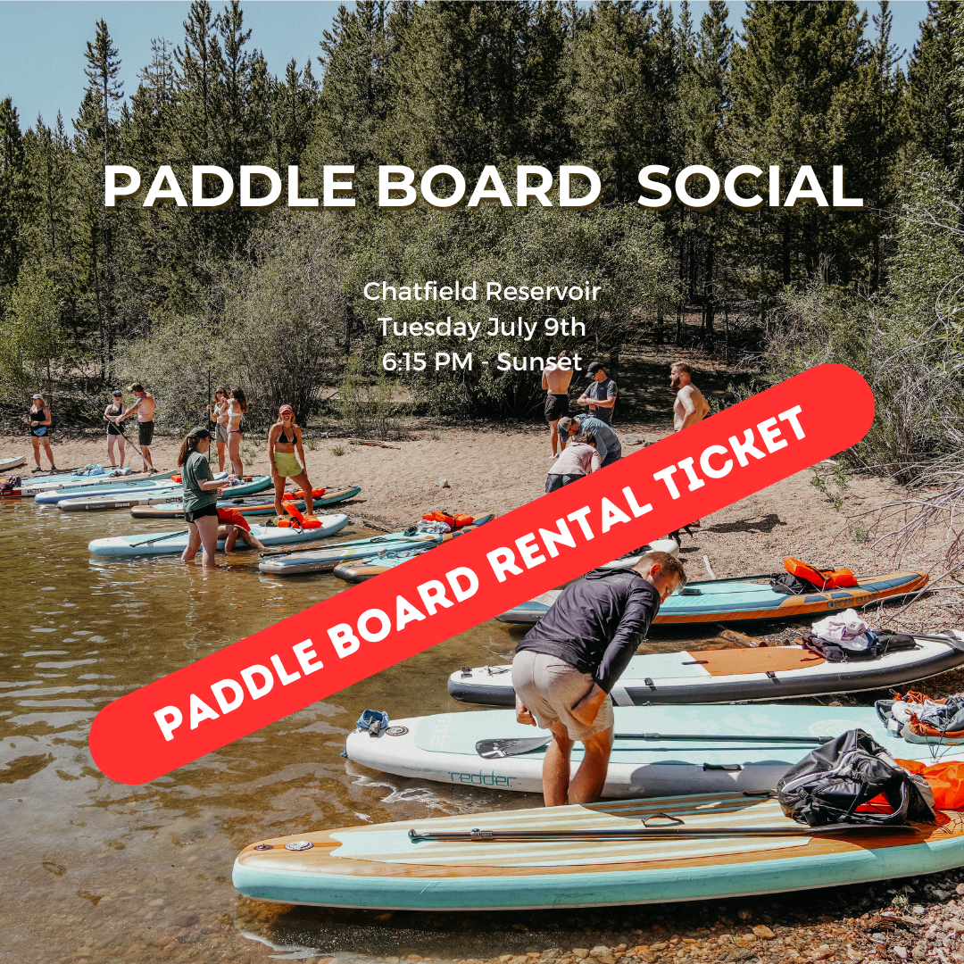 Paddle Social + Board Rental (Chatfield), July 9th – MTNKDS