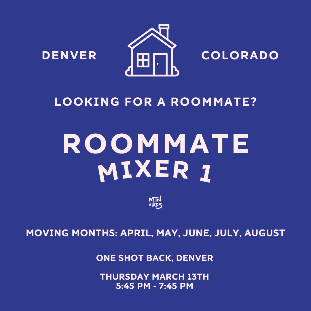 Roommate Mixer Metro Denver, March 13th – MTNKDS