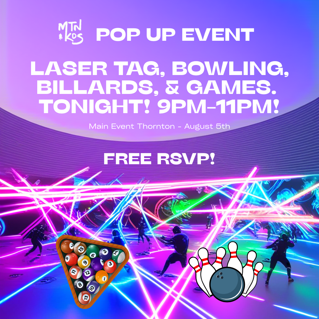 Laser Tag & Bowling Main Event, Aug 5th – MTNKDS