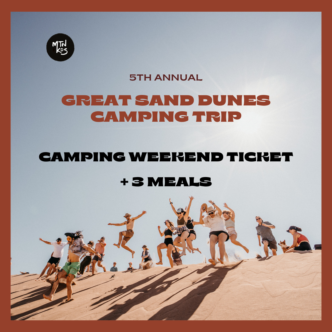 Great Sand Dunes Trip 2025, Aug 1st-3rd – MTNKDS