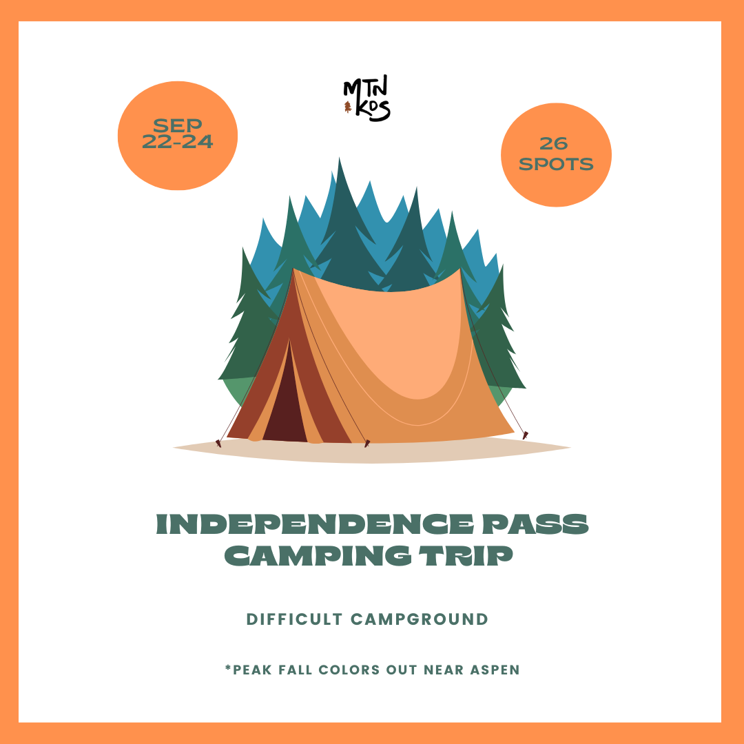 Independence Pass Camping Trip, Sep 22-24 – MTNKDS